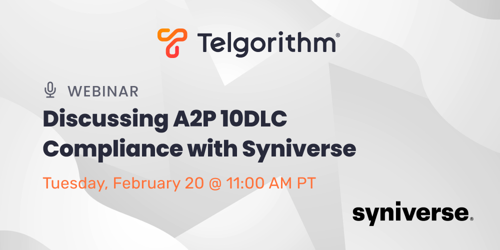 Webinar: Discussing A2P 10DLC Compliance with Syniverse